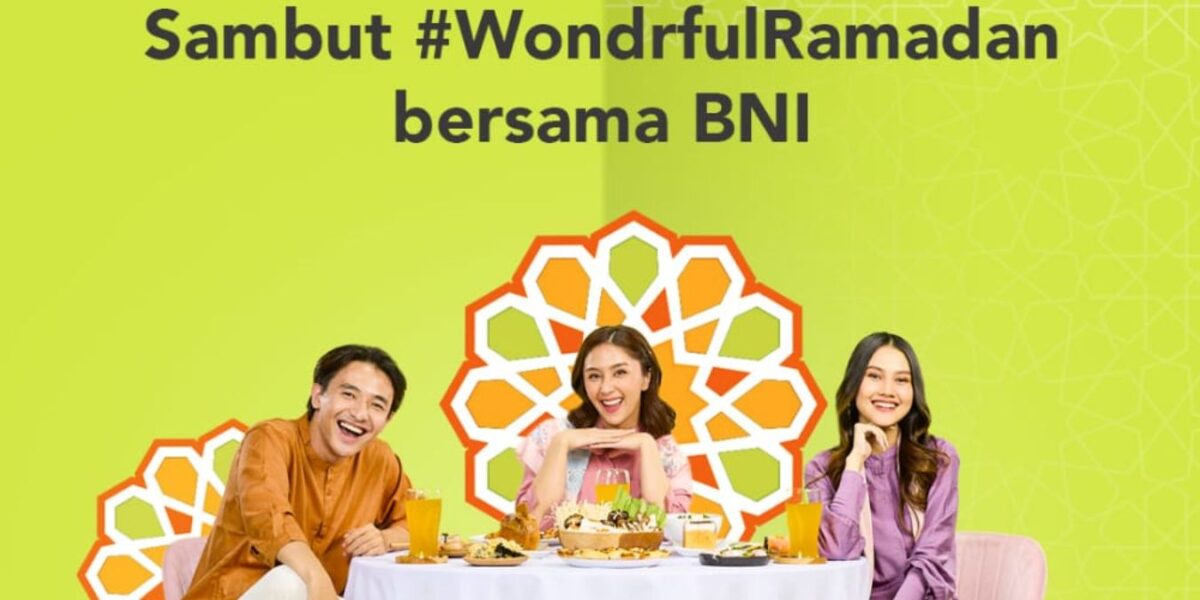 Sambut Ramadan, BNI Siapkan Berbagai Promo Menarik untuk Nasabah